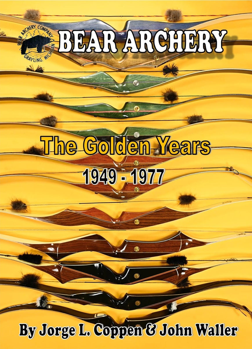 Bear Archery Golden Years Book By Jorge Coppen and John Waller| XSpot ...